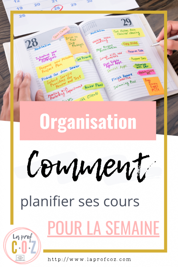 COMMENT PLANIFIER SES COURS POUR LA SEMAINE - La Prof COZ